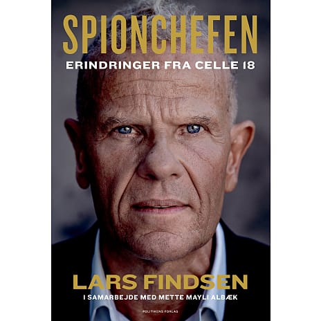 Spionchefen: Erindringer fra celle 18 - Lars Findsen og Mette Mayli ...