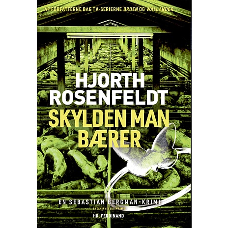 Skylden man bærer - Hans Rosenfeldt og Michael Hjorth | Køb på føtex.dk!
