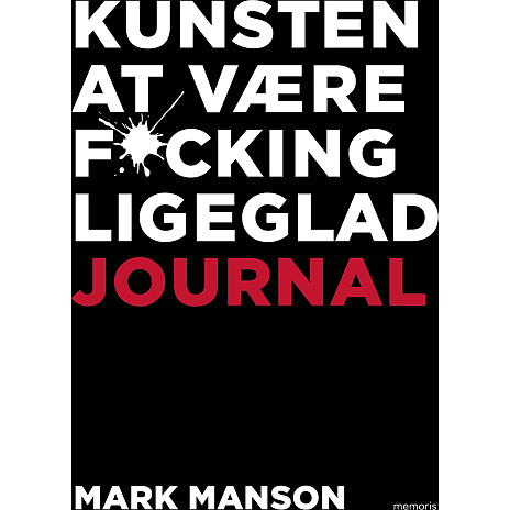Kunsten at være fucking ligeglad: Journal - Mark Manson | Køb på føtex.dk!