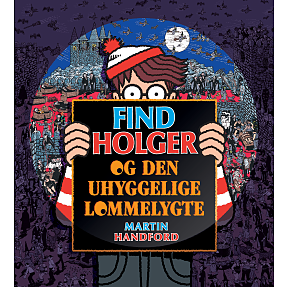 Find Holger - og den uhyggelige lommelygte - Martin Handford | Køb ...
