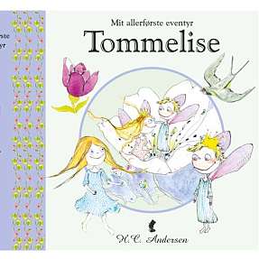 Mit allerførste eventyr: Tommelise - H. C. Andersen | Køb online på br.dk!